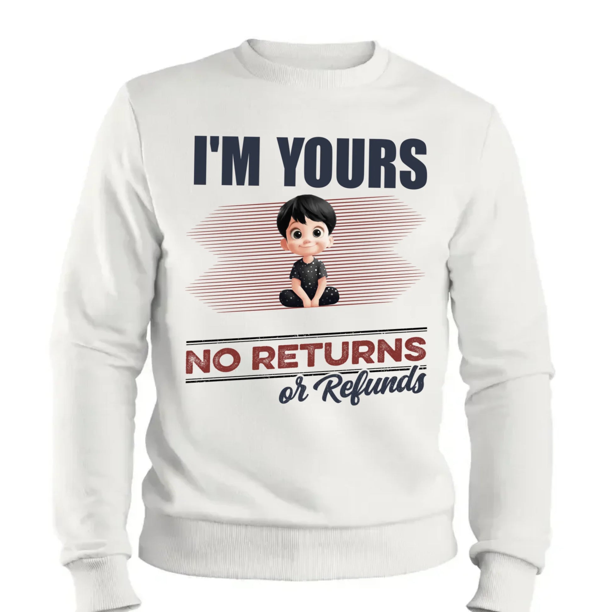We’re Yours No Returns Or Refunds – Personalized Shirt - Ezcustomize